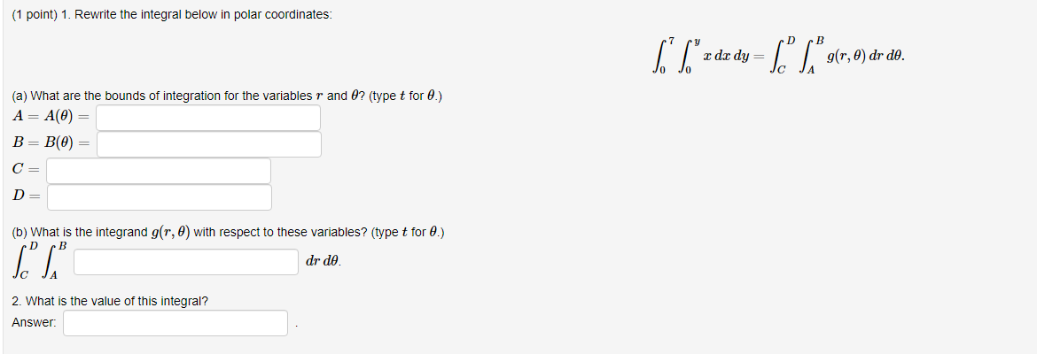 Solved (1 point) 1 . Rewrite the integral below in polar | Chegg.com