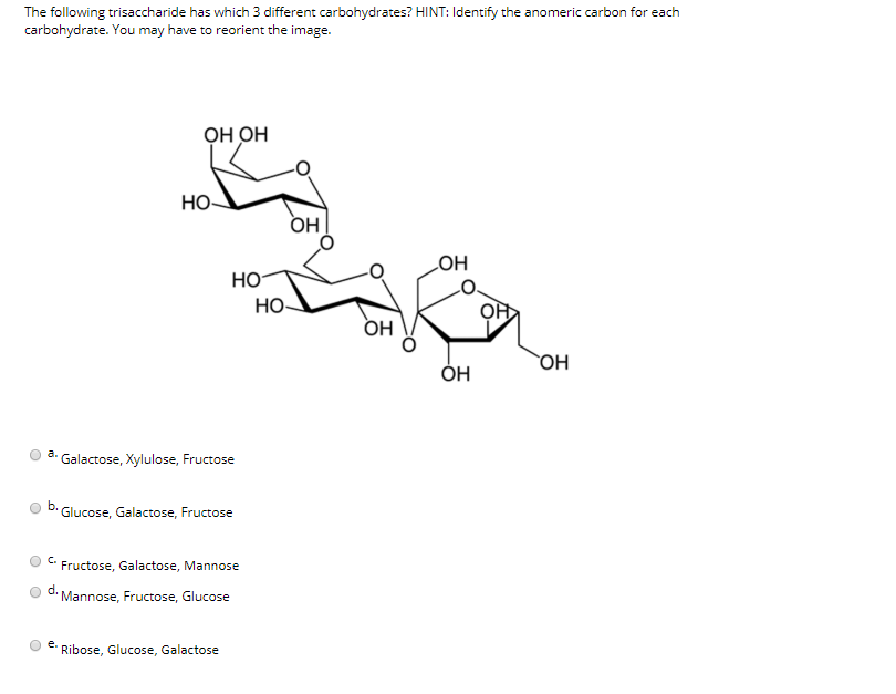 Solved The following trisaccharide has which 3 different | Chegg.com