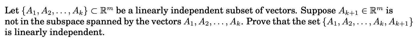 Solved Let {A1,A2,…,Ak}⊂Rm be a linearly independent subset | Chegg.com