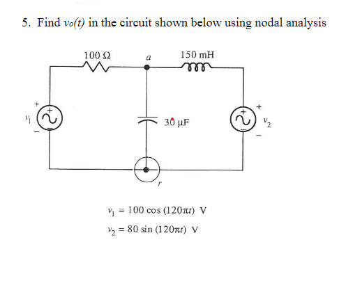 Solved 5. Find vo(t) in the circuit shown below using nodal | Chegg.com