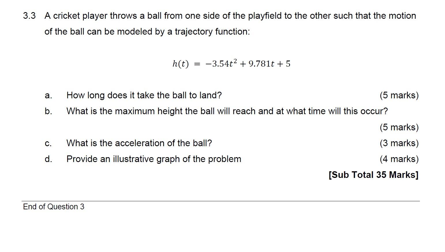 Solved 3 A cricket player throws a ball from one side of the | Chegg.com