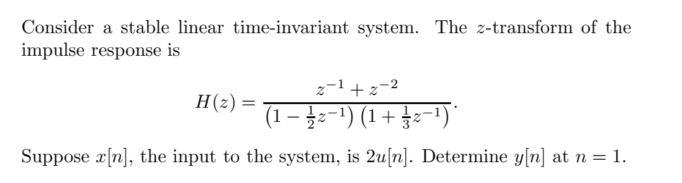 Solved Consider a stable linear time-invariant system. The | Chegg.com