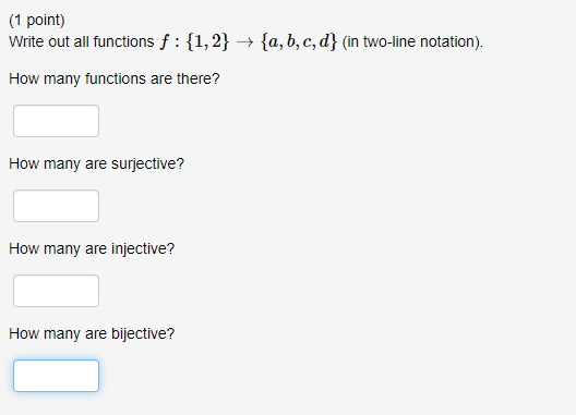 Solved (1 point) Write out all functions f : {1, 2} + | Chegg.com