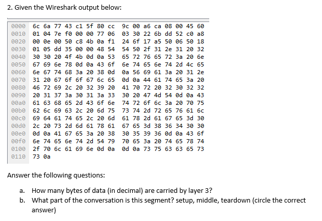 Solved Given the Wireshark output below: 6c 6a 77 43 c1 5f | Chegg.com