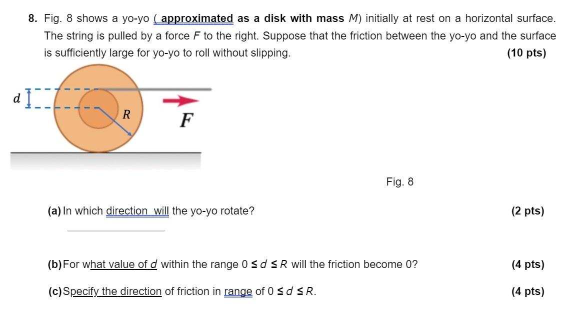 Solved 8. Fig. 8 shows a yo-yo ( approximated as a disk with | Chegg.com