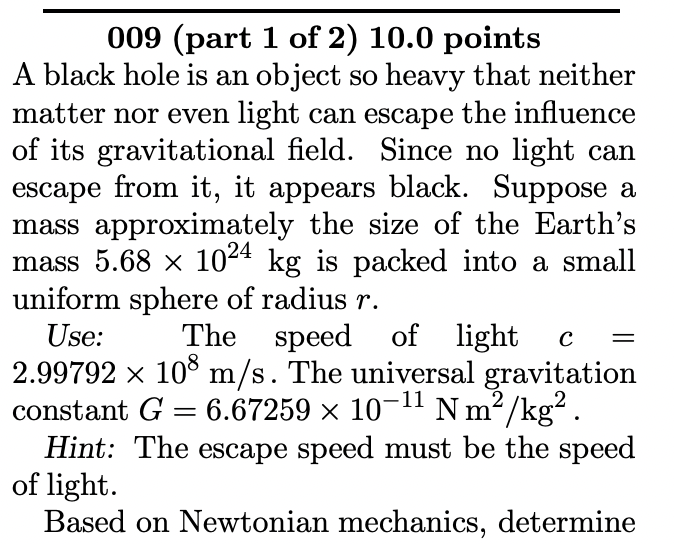 Solved 009 (part 1 of 2 ) 10.0 points A black hole is an | Chegg.com
