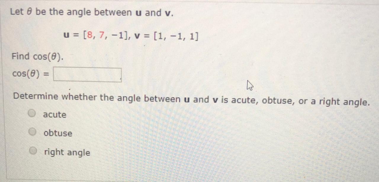 Solved Let be the angle between u and v. u = [8, 7, -1], v = | Chegg.com