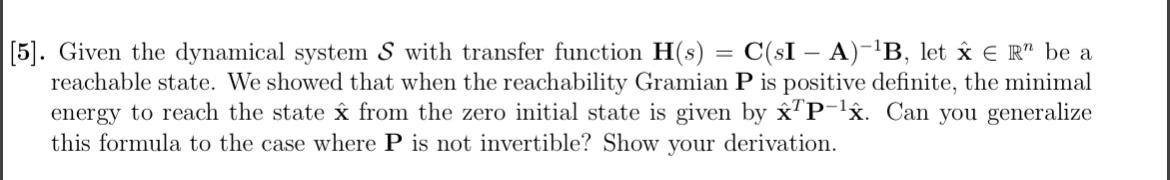 Solved [5]. ﻿Given the dynamical system S ﻿with transfer | Chegg.com