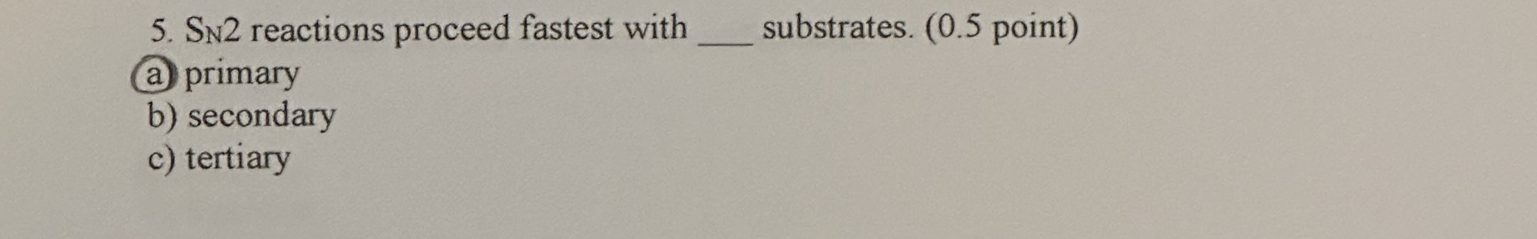 Solved 5. \( \mathrm{S}_{\mathrm{N}} 2 \) ﻿reactions proceed | Chegg.com