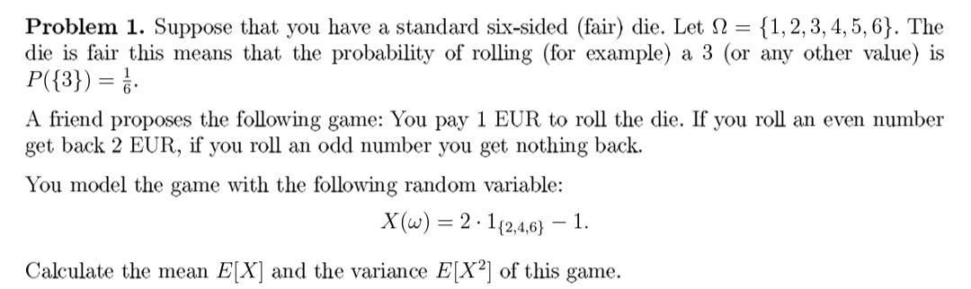 Solved Problem 1. Suppose that you have a standard six-sided | Chegg.com
