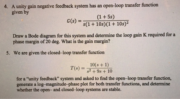 Solved A Unity Gain Negative Feedback System Has An