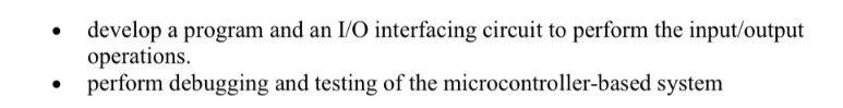 Solved - develop a program and an I/O interfacing circuit to | Chegg.com
