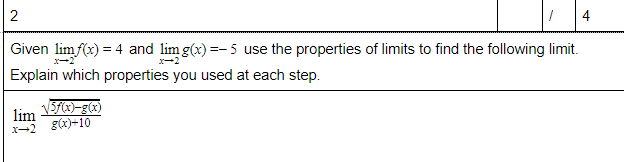Solved 2 / 4 = - Given limf(x) = 4 and limg(x)=– 5 use the | Chegg.com