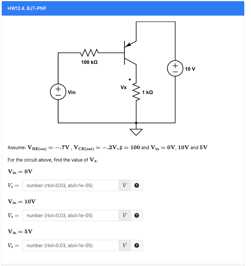 Solved Assume: VBE(on)=−.7 V,VCE(sat)=−.2 V,β=100 and Vin =0 | Chegg.com