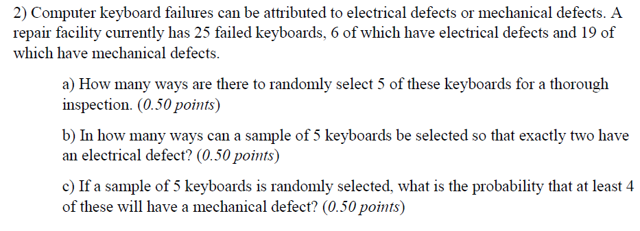 Solved 2) Computer keyboard failures can be attributed to | Chegg.com