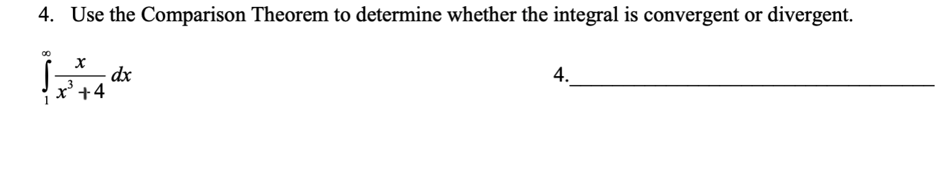 Solved 4. Use the Comparison Theorem to determine whether | Chegg.com