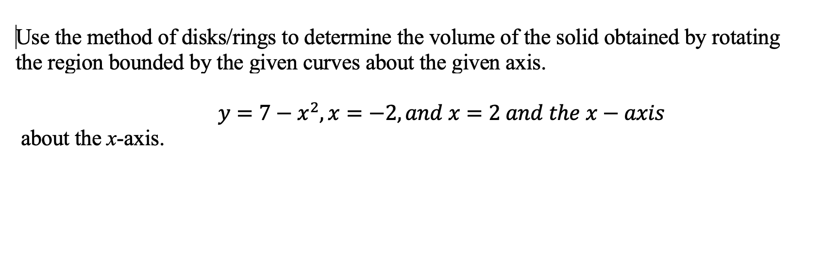 Solved Use the method of disks/rings to determine the volume | Chegg.com