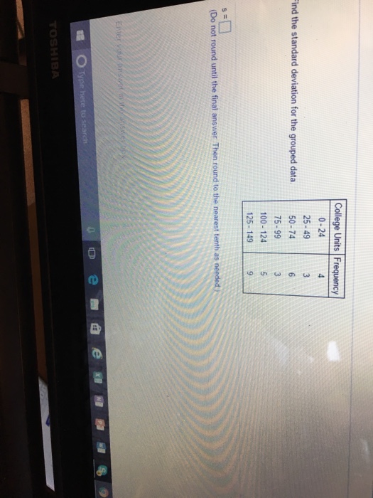 Solved Find the standard deviation for the grouped data. | Chegg.com