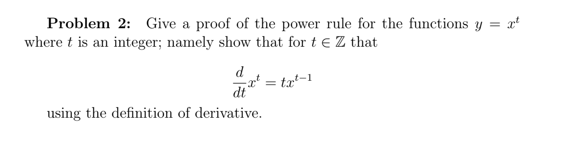 Solved Problem 2: Give a proof of the power rule for the | Chegg.com