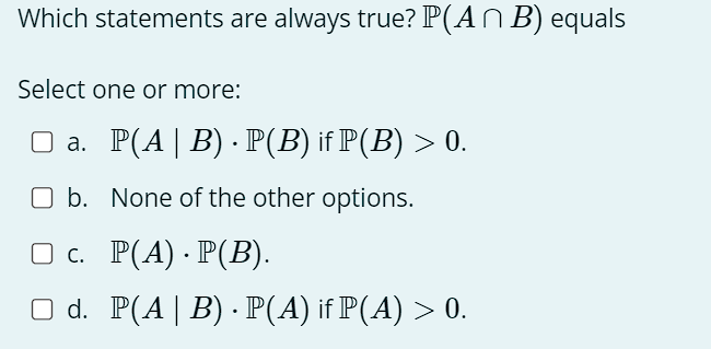Solved Which statements are always true? P(A∩B) equals | Chegg.com