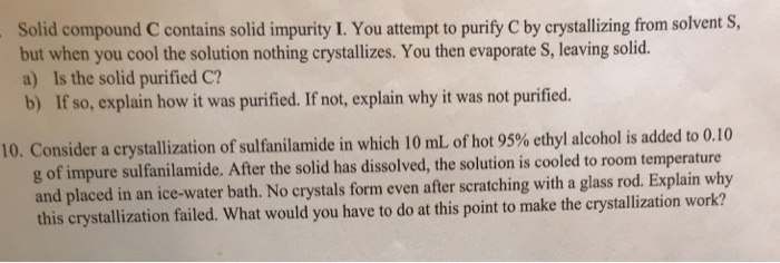 Solved Solid compound C contains solid impurity I. You | Chegg.com