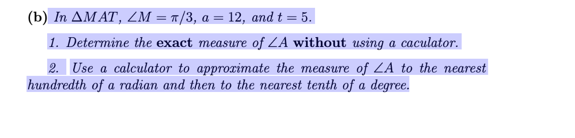 Solved (b) In MAT,∠M=π/3,a=12, and t=5. 1. Determine the | Chegg.com