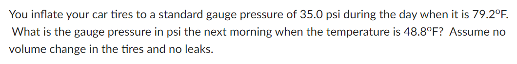 Solved You inflate your car tires to a standard gauge | Chegg.com