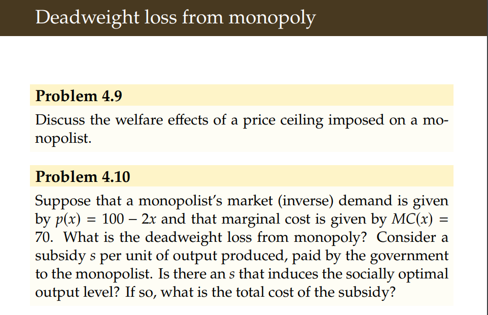 Solved Deadweight loss from monopoly Problem 4.9 Discuss the | Chegg.com