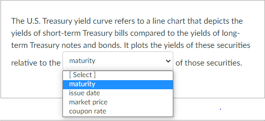 Solved The U.S. Treasury yield curve refers to a line chart | Chegg.com