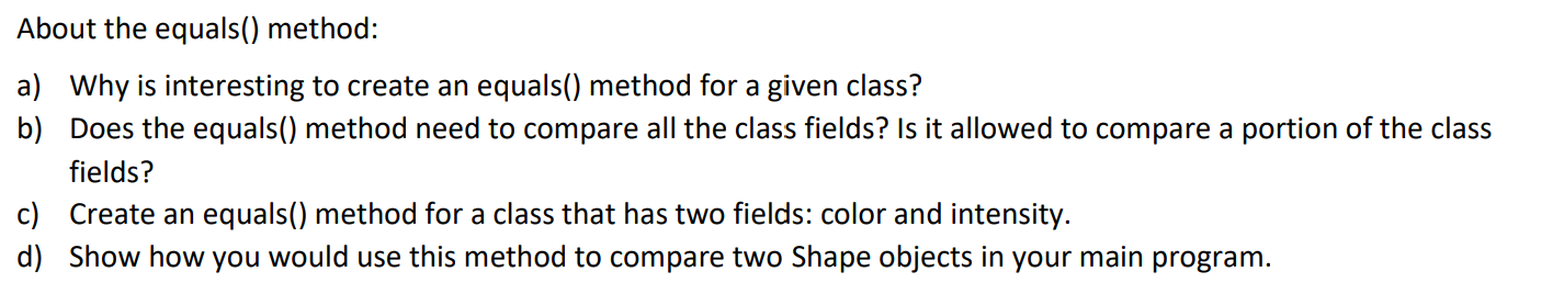 Solved About the equals() method: a) Why is interesting to | Chegg.com