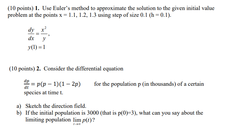 Solved (10 points) 1. Use Euler's method to approximate the | Chegg.com