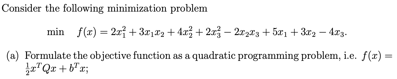 Solved Consider the following minimization problem | Chegg.com