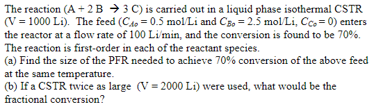 Solved The reaction (A+2B→3C) is carried out in a liquid | Chegg.com