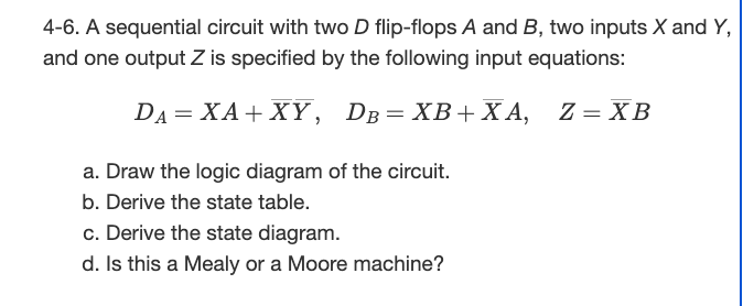 Solved 4-6. A sequential circuit with two D flip-flops A and | Chegg.com