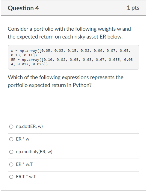 Solved Question 4 1 pts Consider a portfolio with the | Chegg.com