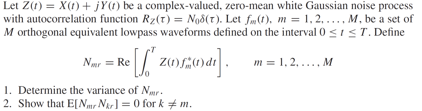 Solved Let Z(t)=x(t)+jY(t) ﻿be a complex-valued, zero-mean | Chegg.com