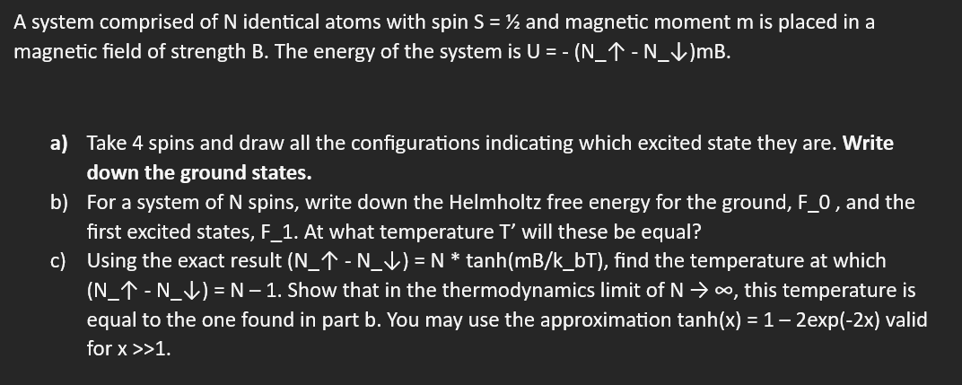 Solved system comprised of N identical atoms with spin S=1/2 | Chegg.com