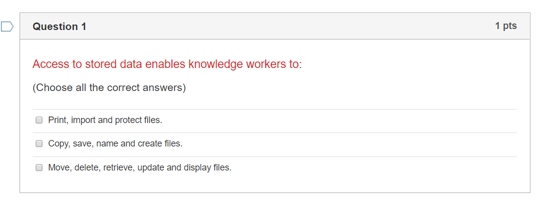 Solved Question 1 1 pts Access to stored data enables | Chegg.com