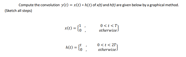 Solved Compute the convolution y(t)=x(t)∗h(t) of x(t) and | Chegg.com