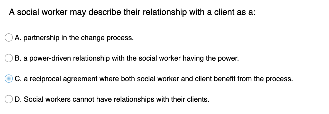 Solved A social worker may describe their relationship with | Chegg.com