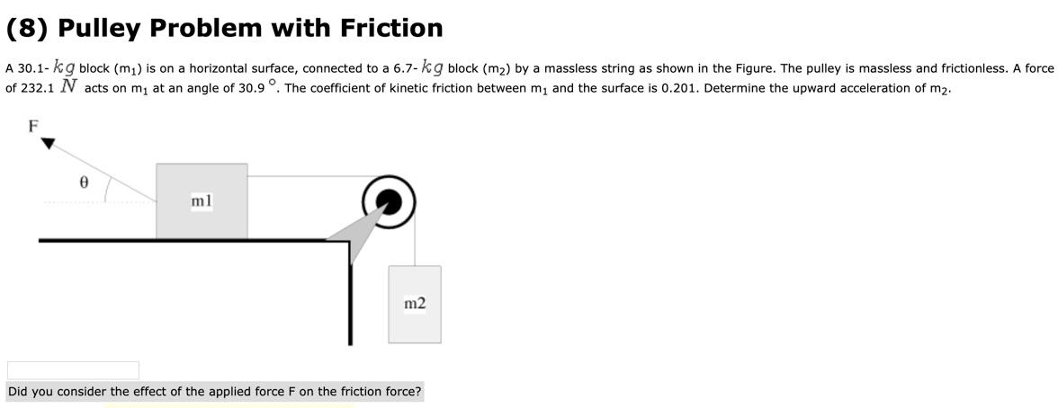 Solved (8) Pulley Problem with Friction A 30.1- kg block | Chegg.com