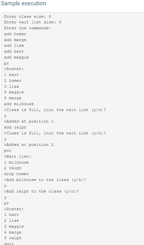 Solved Implement a program that simulates a class wait list | Chegg.com