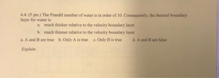 Solved 4.4. (5 pts.) The Prandtl number of water is in order | Chegg.com