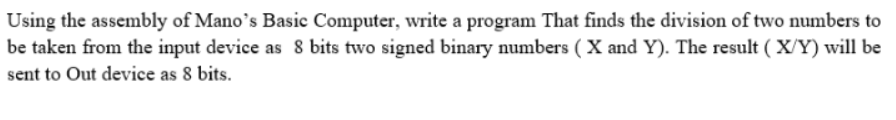 Using the assembly of Mano's Basic Computer, write a | Chegg.com
