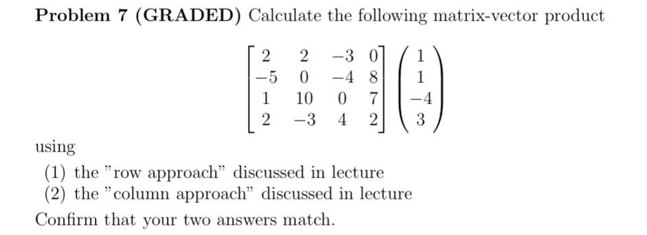 Solved Problem 7 (GRADED) Calculate the following | Chegg.com