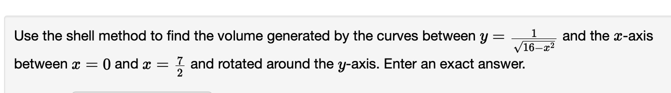 Solved Use the shell method to ﻿find the volume generated by | Chegg.com