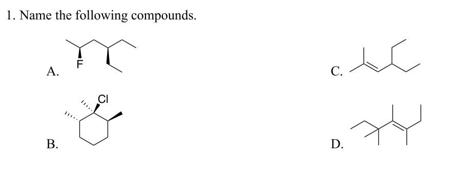 Solved 1. Name the following compounds. A. | Chegg.com Solved 1. Name the following compounds. A. | Chegg.com