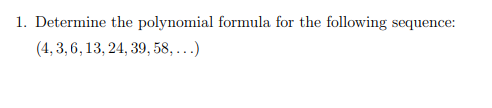 Solved 1. Determine the polynomial formula for the following | Chegg.com