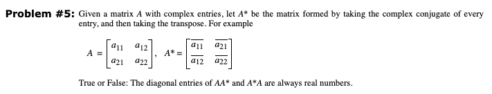 Solved roblem \#5: Given a matrix A with complex entries, | Chegg.com