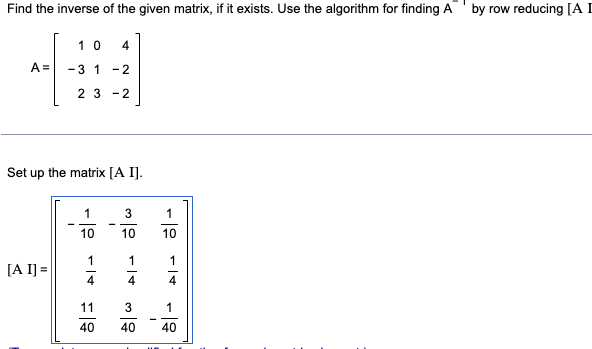 Solved A=⎣⎡1−320134−2−2⎦⎤ Set up the matrix [A I]. [A | Chegg.com